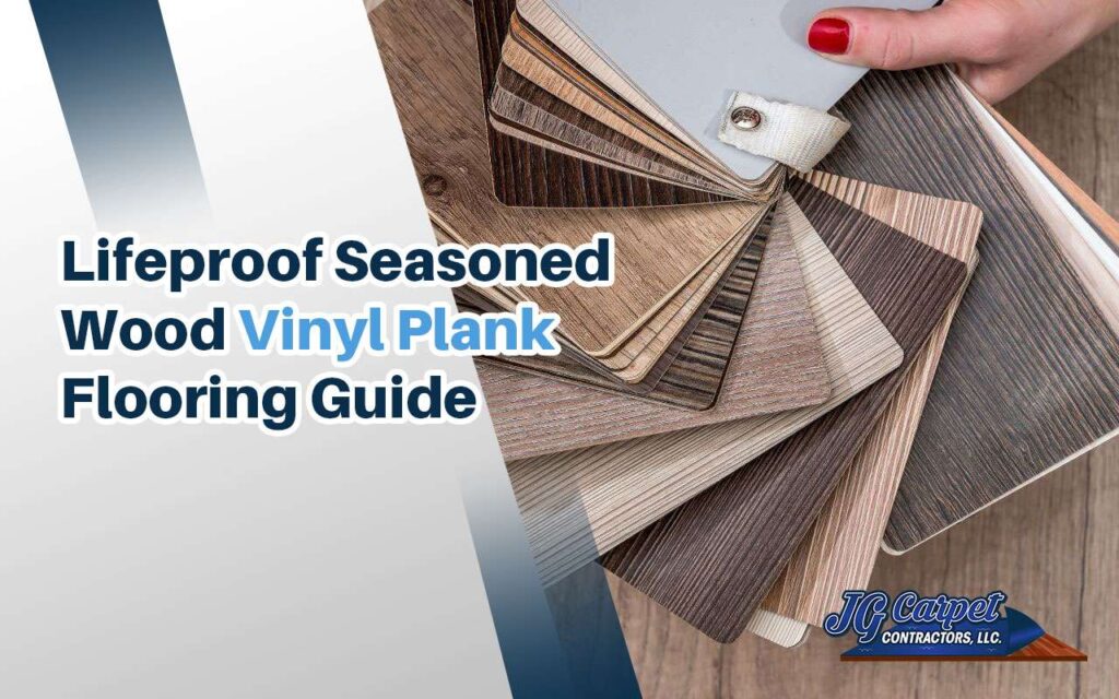 Lifeproof Seasoned Wood Vinyl Plank Flooring Guide